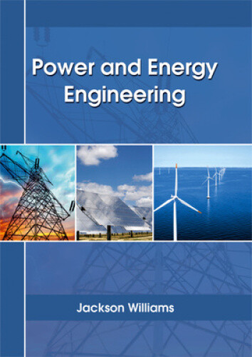 Power and Energy Engineering by Jackson Williams 9781635492309 | eBay