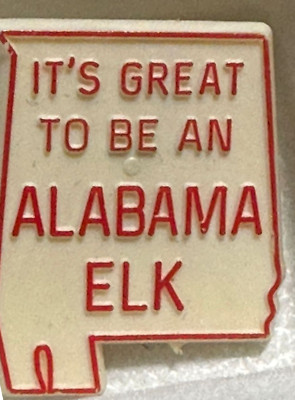ALABAMA Its Great to be an Alabama Elk Vintage Plastic Tack Pin T-6050 ...