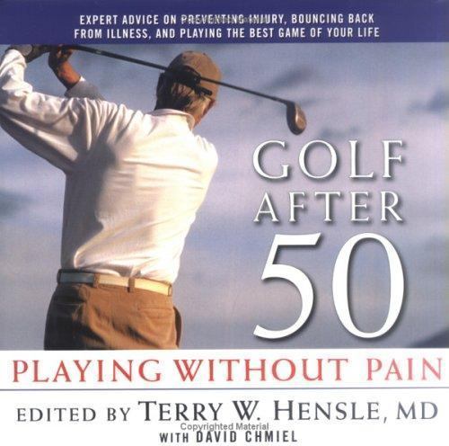 Golf After 50 : Playing Without Pain by David Chmiel (2006, Trade ...