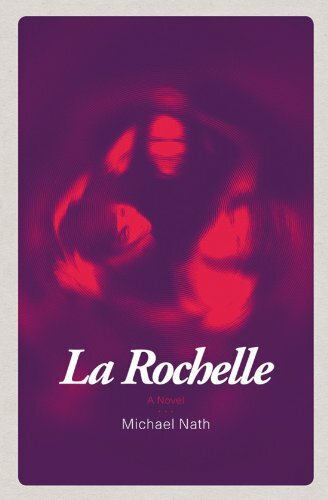 La Rochelle: A Novel By Michael Nath 9781901927436| eBay