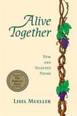 Alive Together : New and Selected Poems by Lisel Mueller (1996, Trade ...