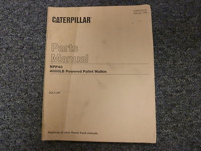 Caterpillar Cat NPP40 4000 LB Powered Pallet Walkie Parts Catalog ...