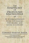 The Symphony of Profound Knowledge: W. Edwards Deming's Score for ...