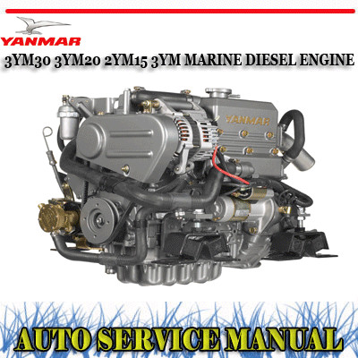 YANMAR 3YM30 3YM20 2YM15 3YM MARINE DIESEL ENGINE REPAIR SERVICE MANUAL ...