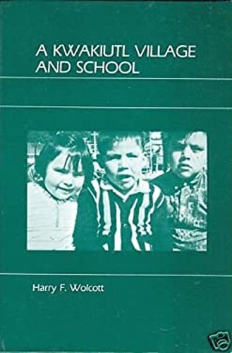 A Kwakiutl Village and School Paperback Harry F. Wolcott 9780881330830 ...