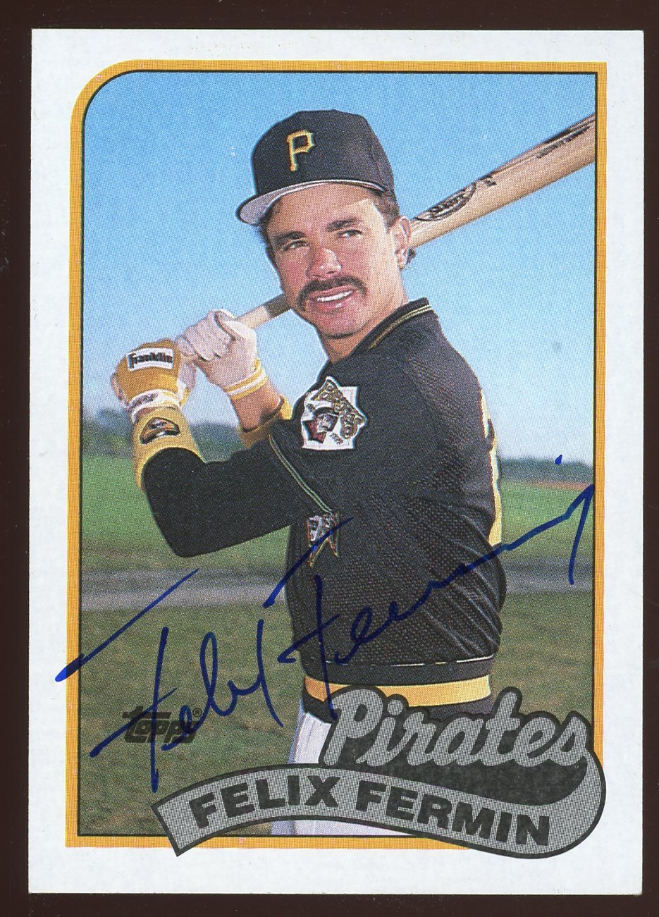 1989 Topps FELIX FERMIN Signed Card autograph AUTO INDIANS PIRATES ...