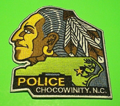 CHOCOWINITY NORTH CAROLINA NC ( INDIAN ) 5" x 4 1/2" LARGE POLICE PATCH ...