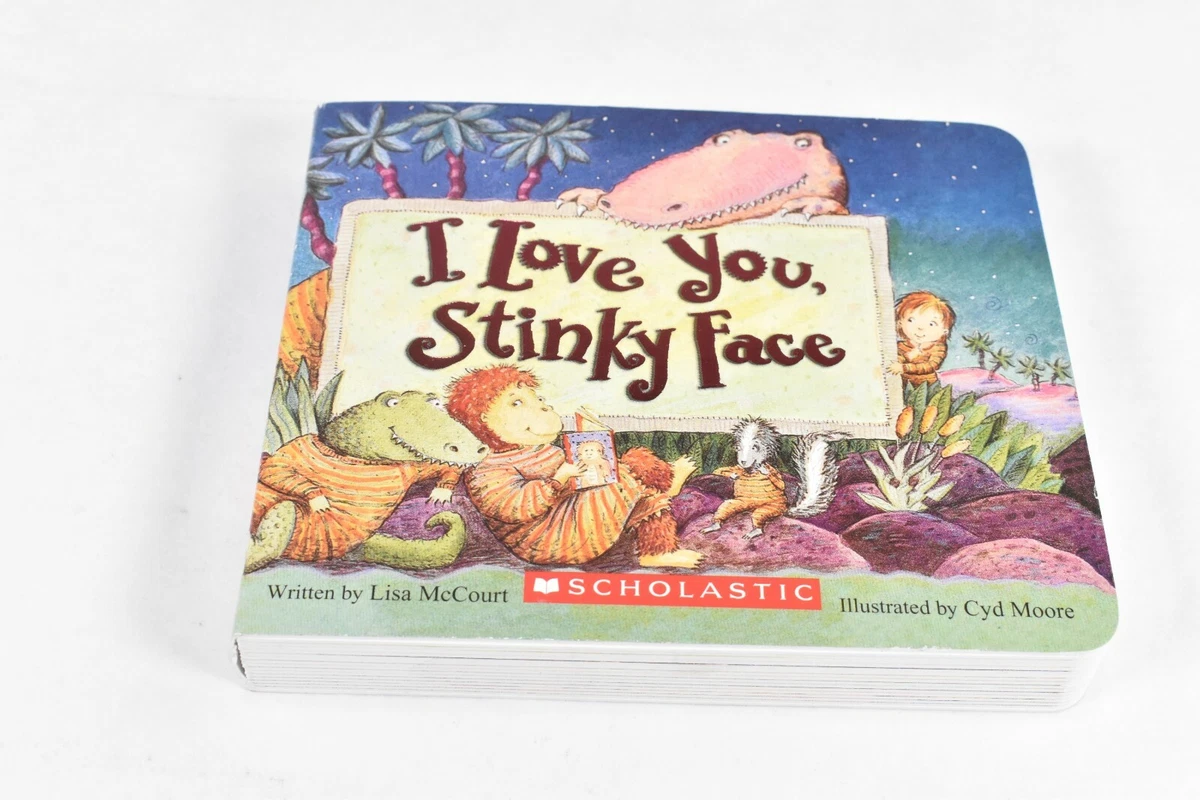 I Love You Stinky Face