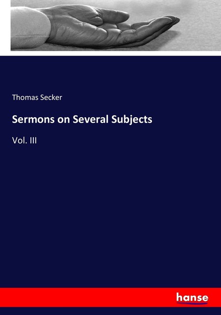 Sermons on Several Subjects von Thomas Secker (2017, Taschenbuch ...