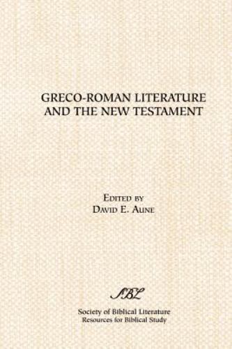 Greco-Roman Literature and the New Testament : Selected Forms and ...