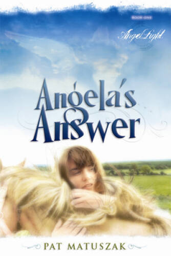 Angela's Answer (Angel Light) - Paperback By Matuszak, Pat - GOOD ...