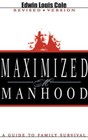 Maximized Manhood - Paperback By COLE EDWIN - VERY GOOD 9780883686553| eBay