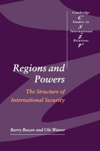 Cambridge Studies in International Relations Ser.: Regions and Powers ...