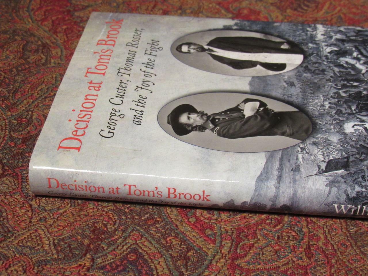 SIGNED - DECISION AT TOM'S BROOK - GEORGE CUSTER AND THOMAS ROSSER ...