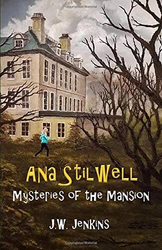 Ana Stilwell Mysteries of the Mansion - Paperback By Jenkins, J W ...