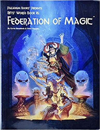 Rifts World Book 16: Federation of Magic - Enchanting Lore by Palladium ...