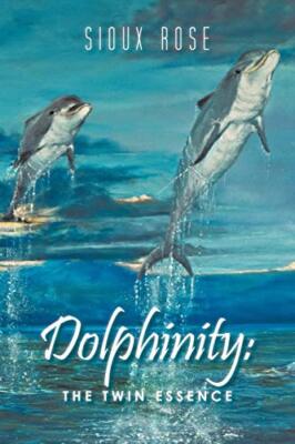 Dolphinity: The Twin Essence 9781462047659| eBay