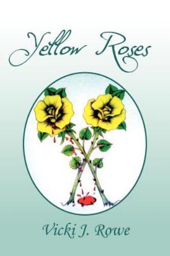 Yellow Roses by Vicki J. Rowe (2012, Trade Paperback) for sale online ...