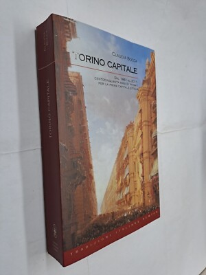 TORINO CAPITALE 1861 2011 PRIMATI PRIMA CAPITALE - CLAUDIA BOCCA ...