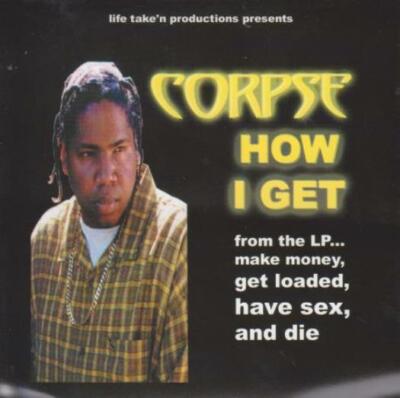 Corpse: How I Get + Artwork MUSIC PROMO CD rare hip hop g-funk rapper ...
