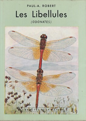LES LIBELLULES ( ODONATES ) DE PAUL-A. ROBERT EDITIONS DELACHAUX ...