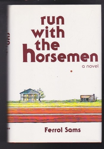 Run With the Horsemen Hardcover 1st Ed. 1982 by Ferrol Sams LN 9780931948329| eBay