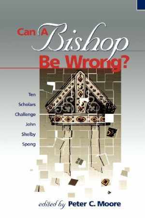 Can a Bishop Be Wrong? Ten Scholars Challenge - Paperback, by Peter ...