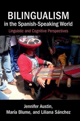 Bilingualism in the Spanish-Speaking World: Linguistic and Cognitive ...
