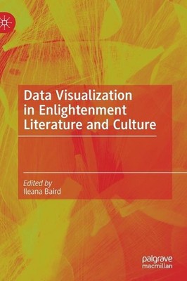 Data Visualization in Enlightenment Literature and Culture by Ileana ...