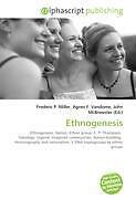 Ethnogenesis von Frederic P. Miller John Mcbrewster Agnes F. Vandome ...