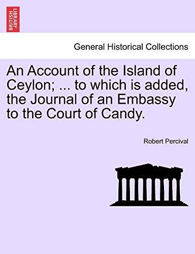 An Account of the Island of Ceylon; ... to which is added, the Journal ...