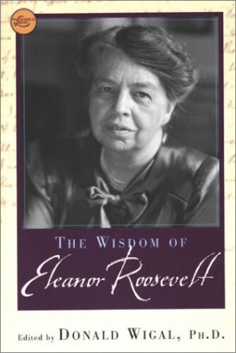 The Wisdom of Eleanor Roosevelt (Philos... by Wigal, Donald Paperback ...