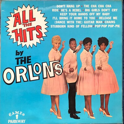 THE ORLONS ALL THE HITS 1963 UK CAMEO PARKWAY VINYL LP C.1033 MONO EX ...