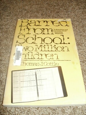 BARRED FROM SCHOOL Two Million Children Thomas Cottle | eBay