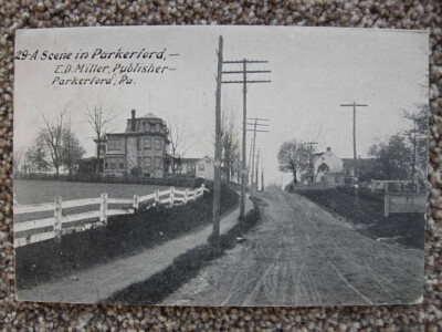 PARKERFORD PA-SCENE-HOUSES-#29 E D MILLER-STREET-PARKER FORD PA-CHESTER ...