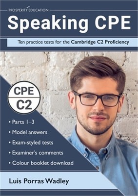 Speaking CPE: Ten practice tests for the Cambridge C2 Proficiency, with ...