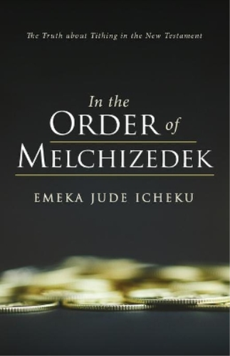 Icheku, Emeka Jude In The Order Of Melchizedek Book NEUF 9781666793314 ...