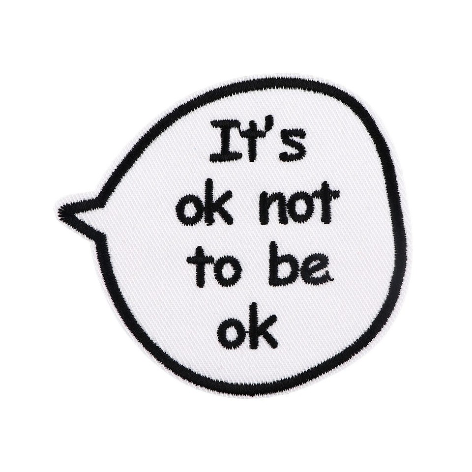 It's Okay Not To Be Okay Quote Bubble Mental Health Embroidered Iron On ...