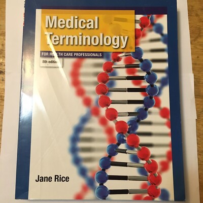 Medical Terminology : For Health Care Professionals by Jane Rice (2013 ...