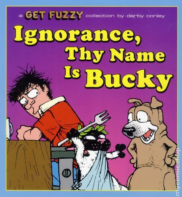 Ignorance, Thy Name is Bucky TPB A Get Fuzzy Collection #1-1ST VG 2009 ...