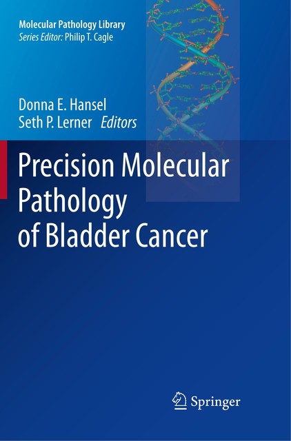 Precision Molecular Pathology of Bladder Cancer von Donna E. Hansel ...