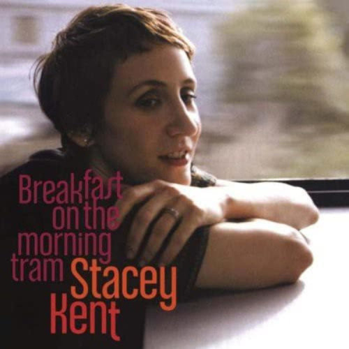Breakfast on the Morning Tram by Stacey Kent [VINYL] NEUF 5060149621509 ...