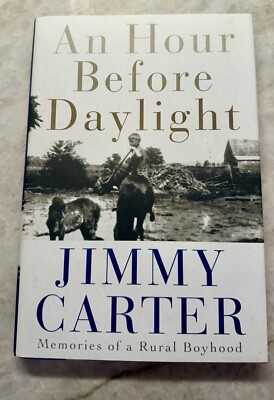 An Hour Before Daylight by Jimmy Carter Signed Hardcover Book 2001 ...