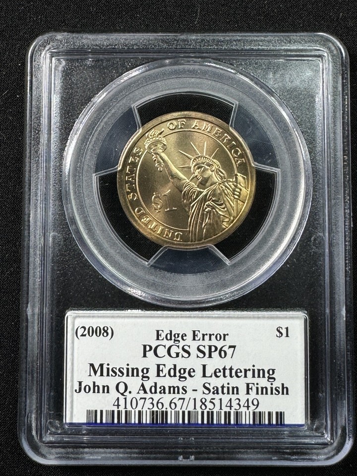 2008 $1 SP67 PCGS EDGE ERROR MISSING EDGE LETTERING SATIN FINISH ~ JOHN ...