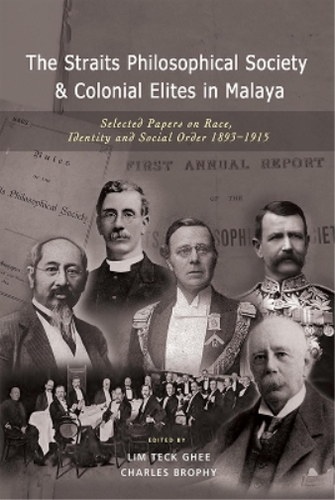 Lim Teck Ghee The Straits Philosophical Society & Colonial Elites in ...