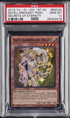 2015 YU-GI-OH! SECE-SECRETS OF ETERNITY 1ST ED SATELLARKNIGHT RIGEL PSA ...