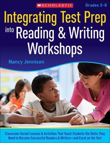 Intergrating Test Prep into Reading and Writing Workshops by Nancy ...