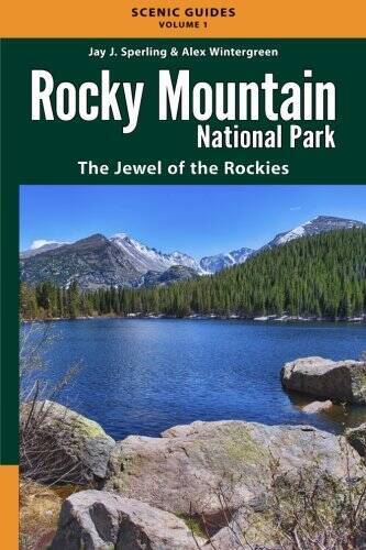 Rocky Mountain National Park: The Jewel of the Rockies (Scenic Guides ...