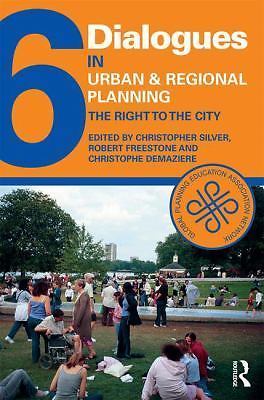 Dialogues in Urban and Regional Planning 6 : The Right to the City by ...