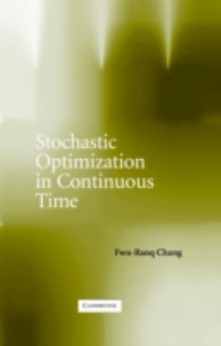 Stochastic Optimization in Continuous Time, Hardcover by Chang, Fwu-Ranq, Bra... 9780521834063| eBay